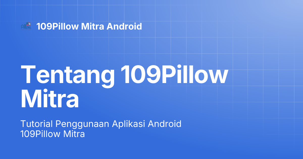 Tentang 109Pillow Mitra | 109Pillow Mitra Android
